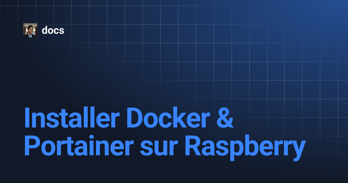 Installer Docker & Portainer sur Raspberry | docs