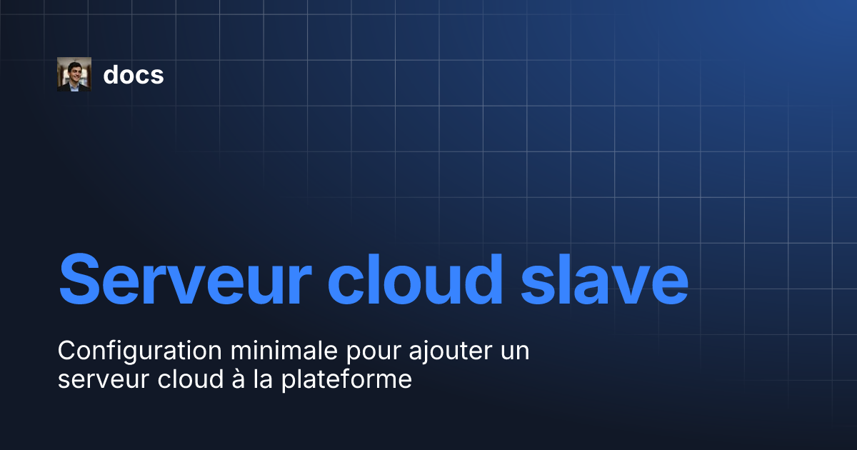 Serveur cloud slave | docs